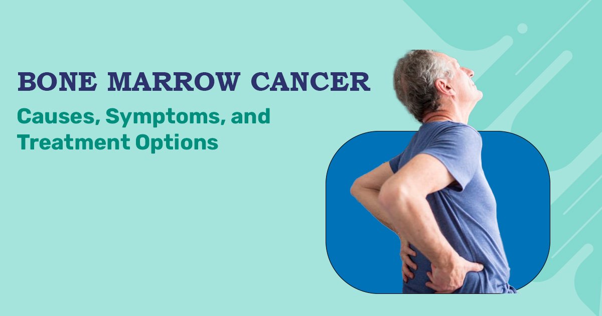 Causes Of Bone Marrow Cancer